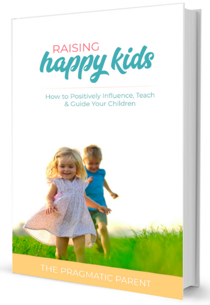 Raising Happy Kids eBook – The Pragmatic Parent